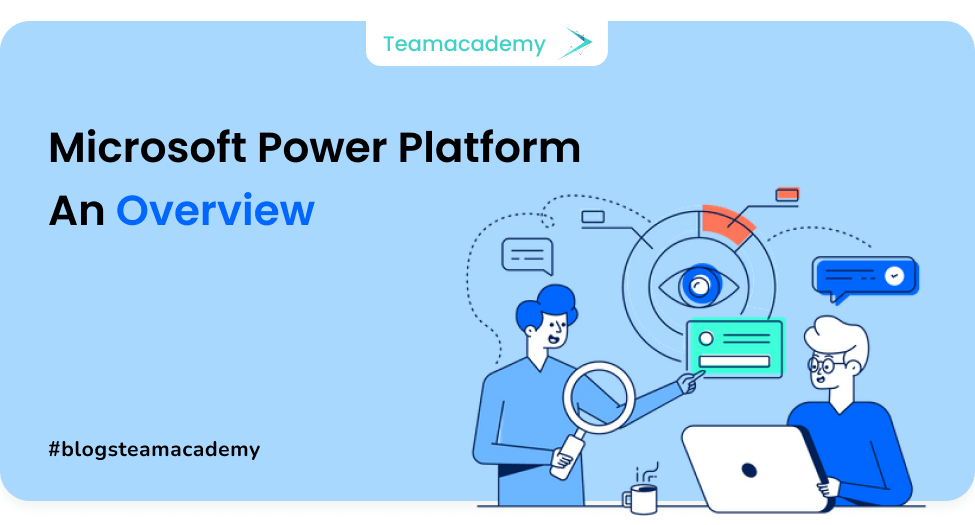 Microsoft Power Platform an Overview – Team Academy