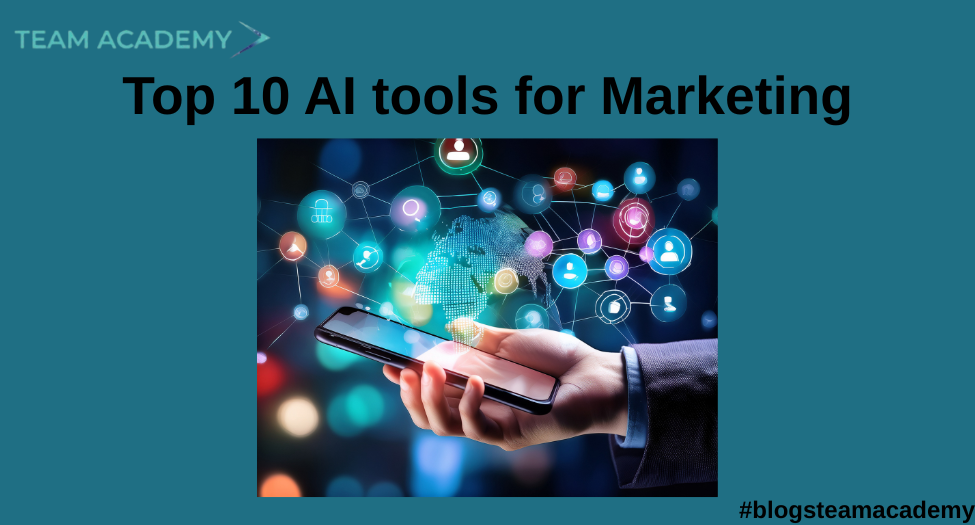Top 10 AI Tools for Marketing – Team Academy